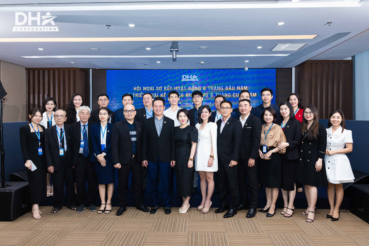 DHA GROUP SƠ KẾT HOẠT ĐỘNG 6 THÁNG ĐẦU NĂM VÀ TRIỂN KHAI KẾ HOẠCH NHIỆM ...